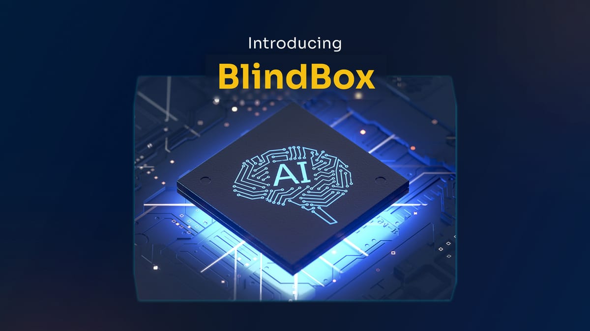 Announcing Blindbox, a Secure Infrastructure Tooling to Deploy LLMs ...